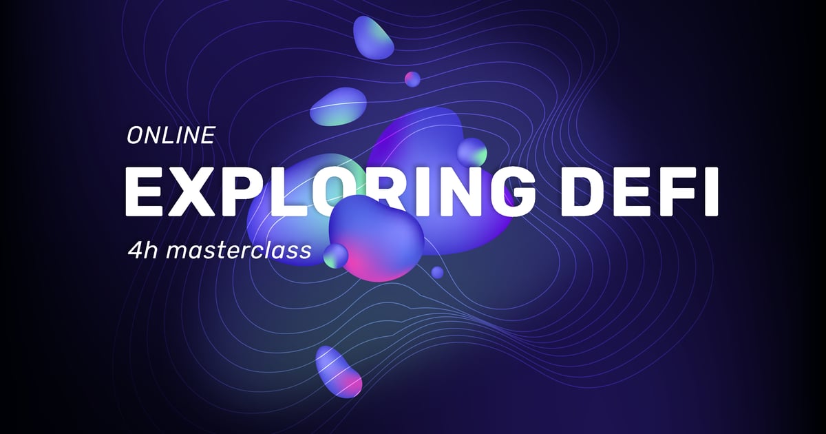 Exploring DeFi - ONLINE | Blockchain Revolution Masterclass
